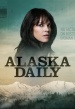 Alaska Daily on ABC | TV Show, Episodes, Reviews and List | SideReel