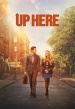 Up Here on Hulu | TV Show, Episodes, Reviews and List | SideReel
