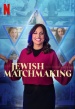 Jewish Matchmaking on Netflix | TV Show, Episodes, Reviews and List ...