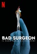Bad Surgeon: Love Under the Knife on Netflix | TV Show, Episodes ...