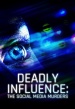 Deadly Influence: The Social Media Murders | Episodes | SideReel