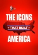The Icons That Built America | Episodes | SideReel