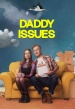 Daddy Issues on BBC Three | TV Show, Episodes, Reviews and List | SideReel
