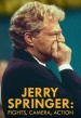 Jerry Springer: Fights, Camera, Action on Netflix | TV Show, Episodes ...