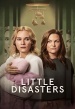 Little Disasters | Lists | SideReel
