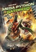 Mega Python vs. Gatoroid | TV Show, Episodes, Reviews and List | SideReel