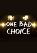 One Bad Choice on MTV | TV Show, Episodes, Reviews and List | SideReel