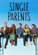 Single Parents on ABC | TV Show, Episodes, Reviews and List | SideReel