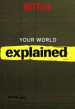 Explained on Netflix | TV Show, Episodes, Reviews and List | SideReel