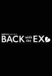 Back with the Ex on Netflix | TV Show, Episodes, Reviews and List ...